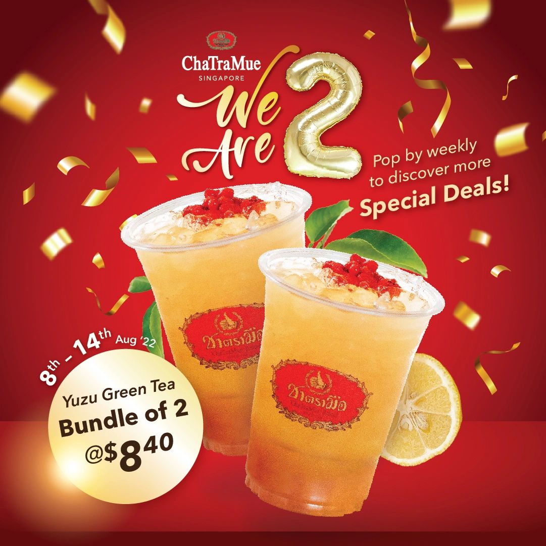 ChaTraMue Singapore 2nd Anniversary Weekly Deals (8-14 Aug 2022)